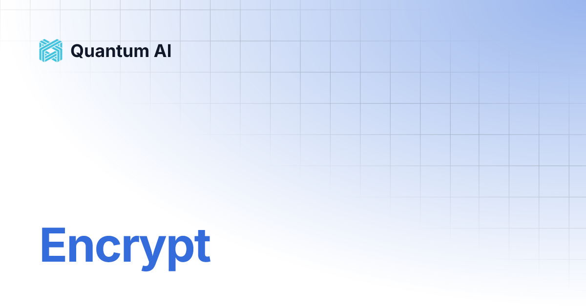 Encrypt | Quantum AI